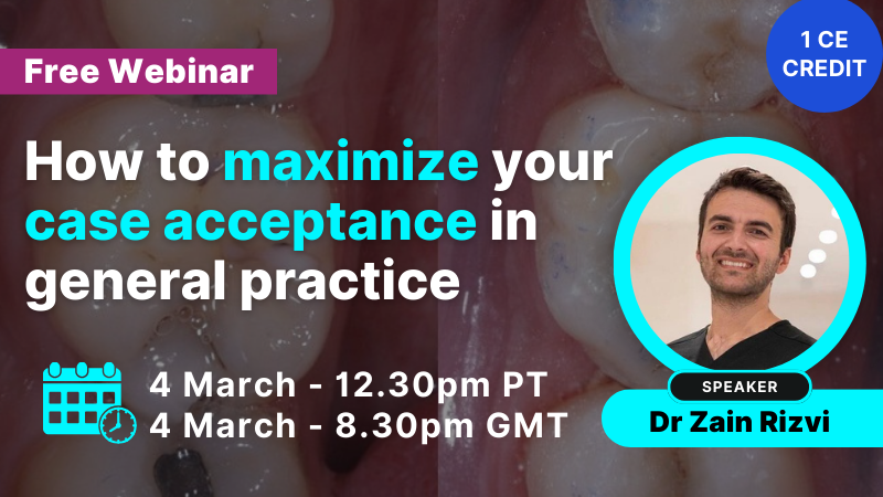 'Maximize Case Acceptance' Webinar with Dr Zain Rizvi