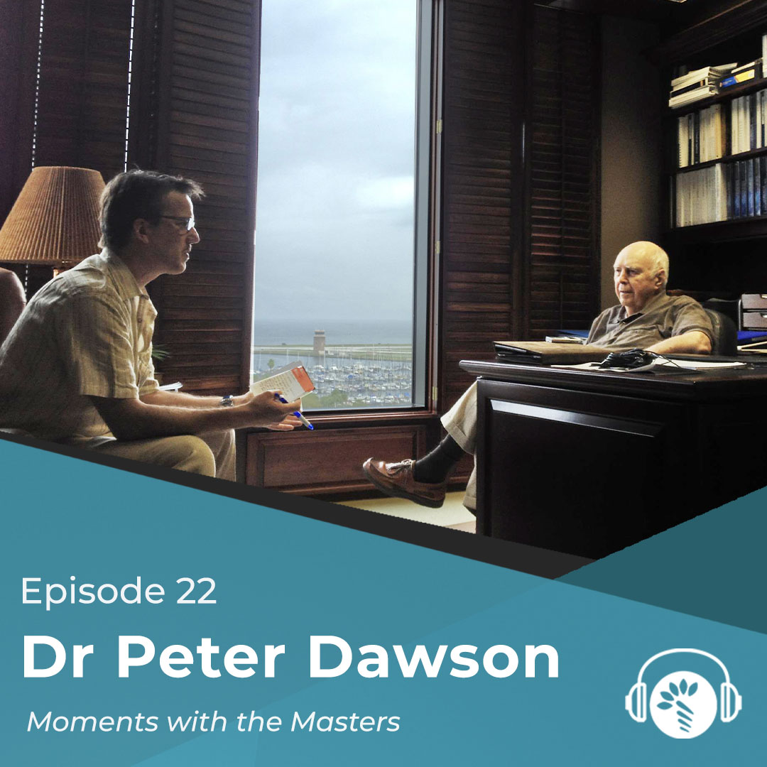 #022 - Moments with the Masters: The legendary Dr Peter Dawson